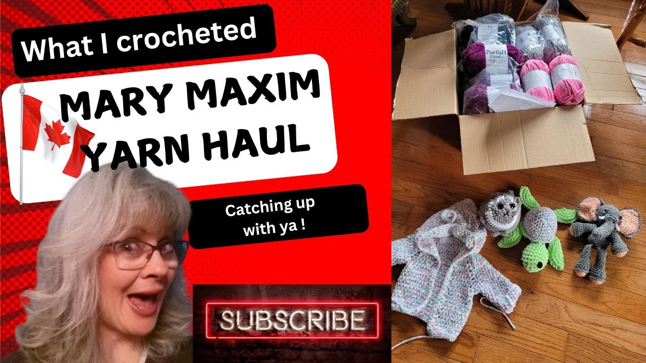 MARY MAXIM YARN HAUL/What I crocheted/catching up with ya ! #marymaxim ...