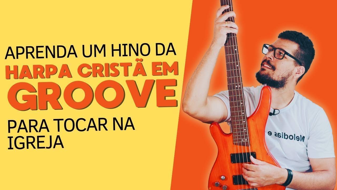 Aprenda um hino da Harpa Cristã em Groove para tocar na igreja - YouTube