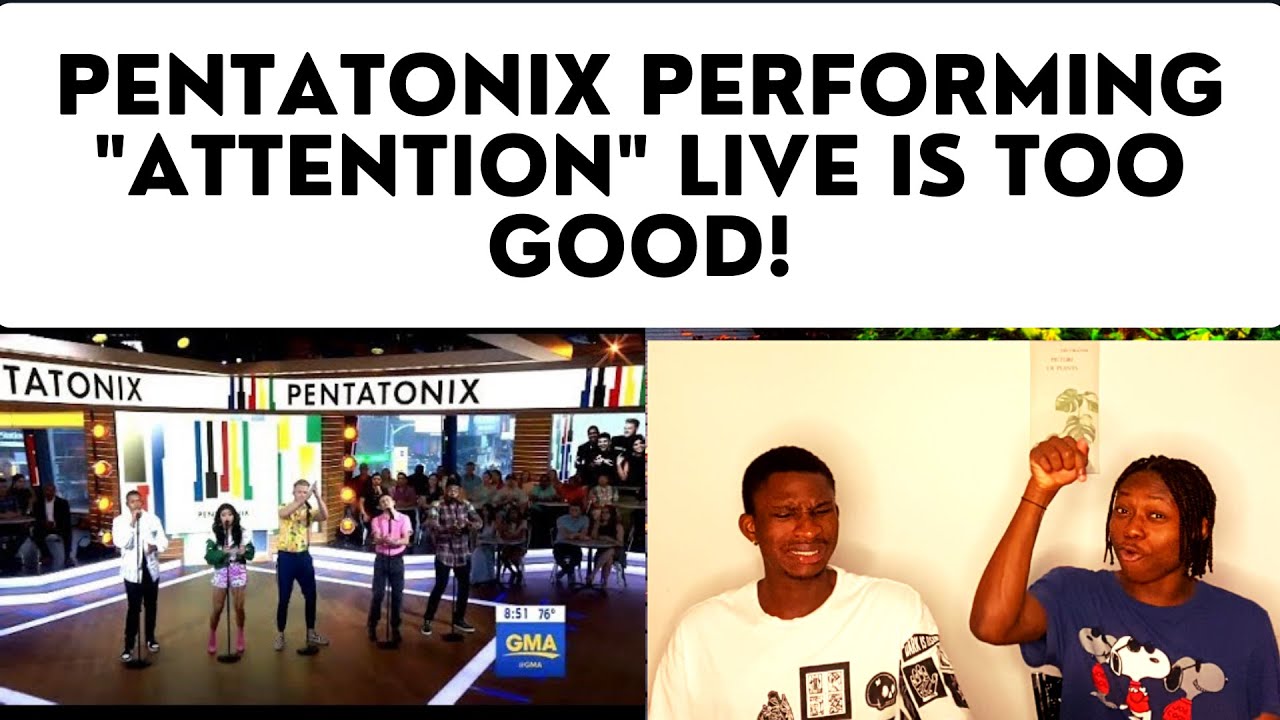 [PTX REACTION] | Pentatonix Performs "Attention" (LIVE GMA) REACTION ...