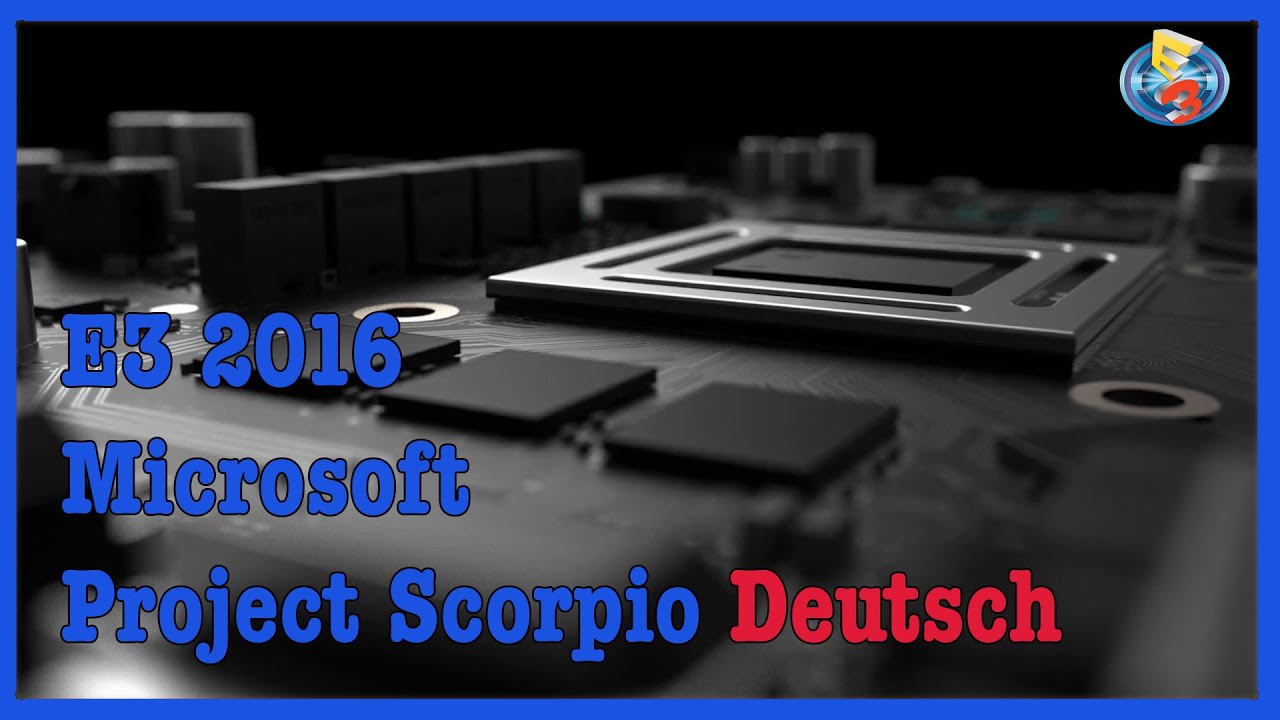 E3 2016 - Highlights - Xbox Project Scorpio - Deutsch - YouTube