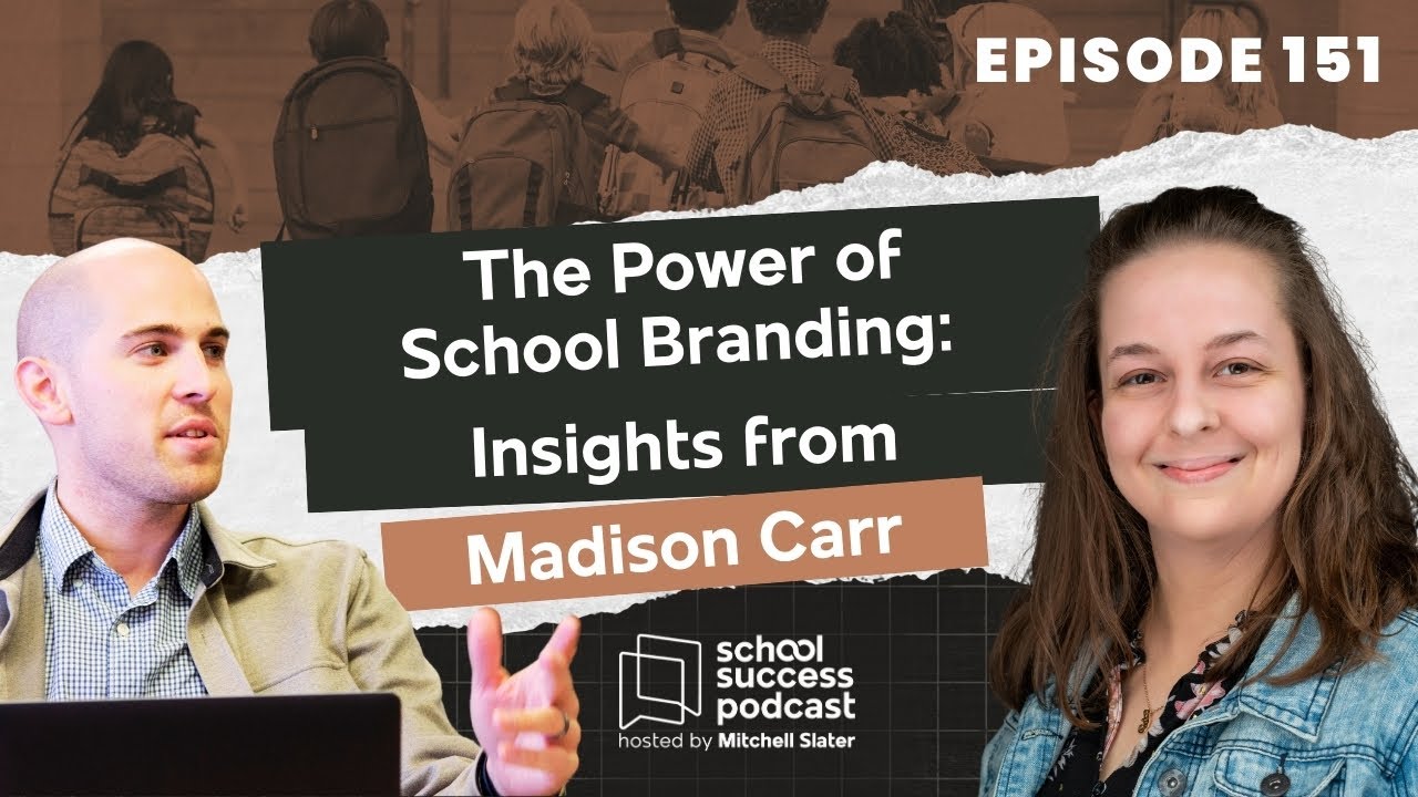 #151, The Power of School Branding: Insights from Madison Carr - YouTube