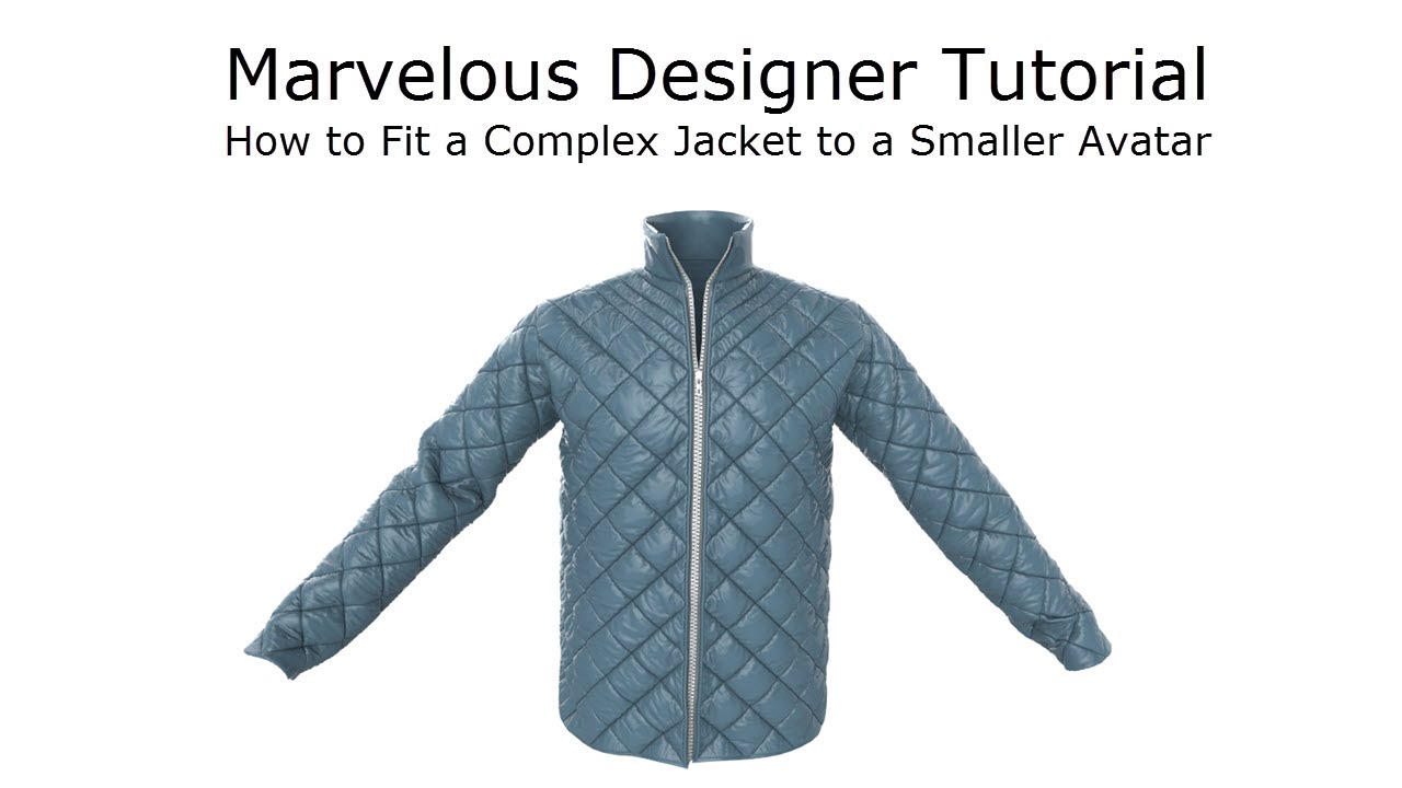 Marvelous Designer Tutorial - Fitting a Complex Marvelous Jacket to a ...