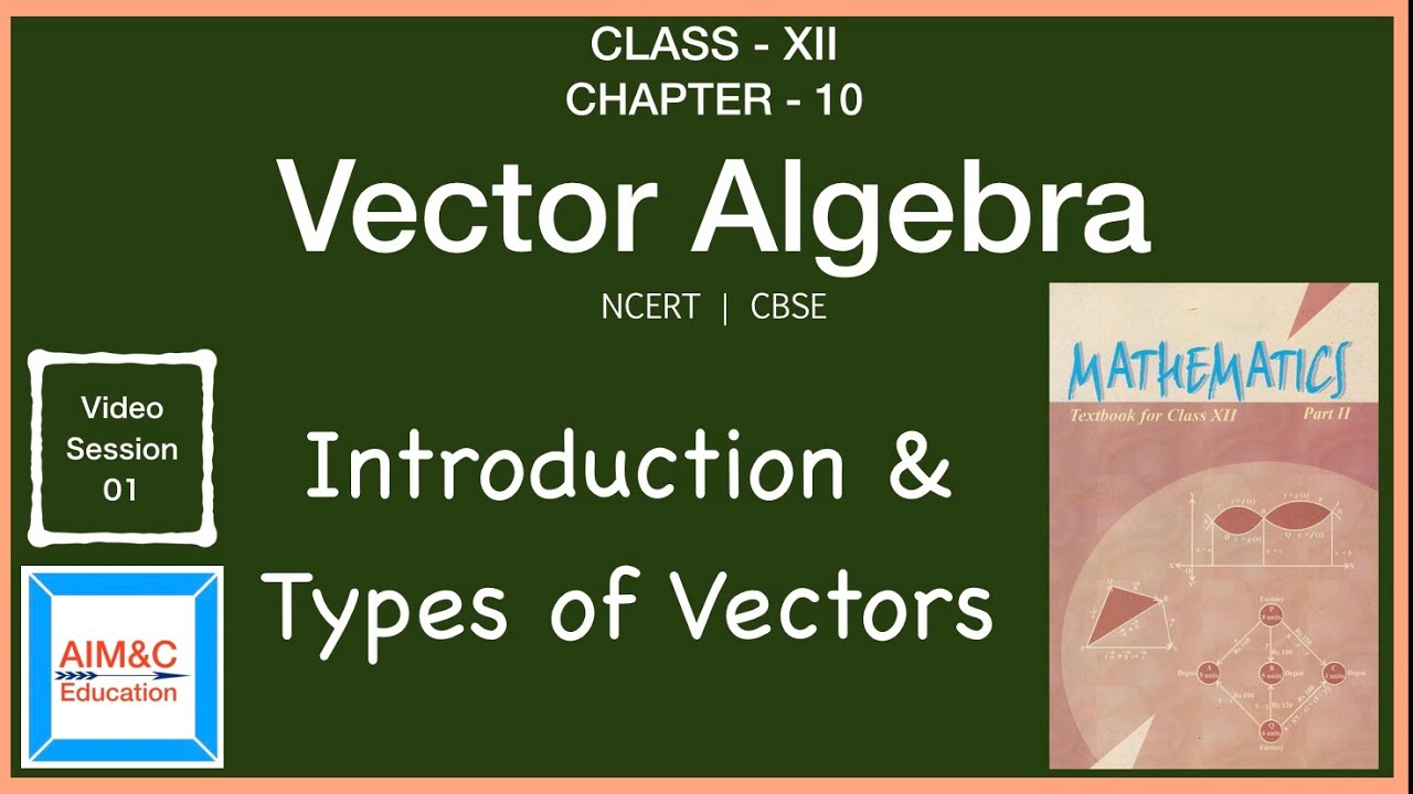 Types Of Vectors | Class 12 Maths | Chapter 10 Vector Algebra