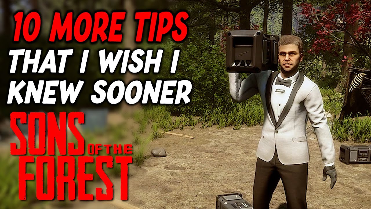 Sons Of The Forest | 10 More Tips That I WISH I Knew Sooner | Crucial ...