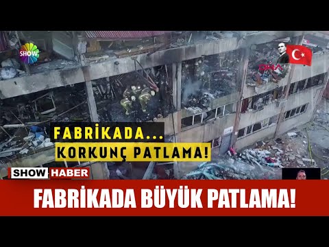 Fabrikada büyük patlama!
