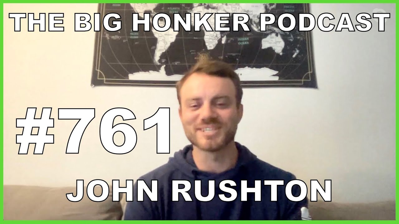 The Big Honker Podcast Episode #761: John Rushton - YouTube