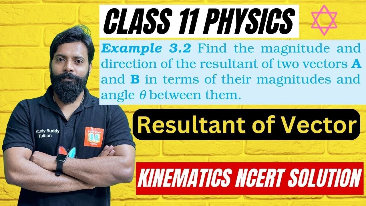Class 11 Physics NCERT Example 3.2 - Find the magnitude and Resultant ...