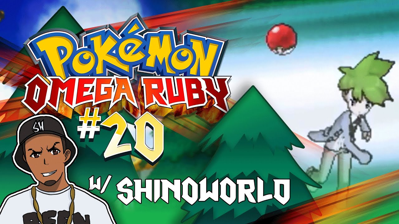 Pokémon Omega Ruby Let's Play w/ ShinoWorld! - Ep 20 "Trials of Victory ...