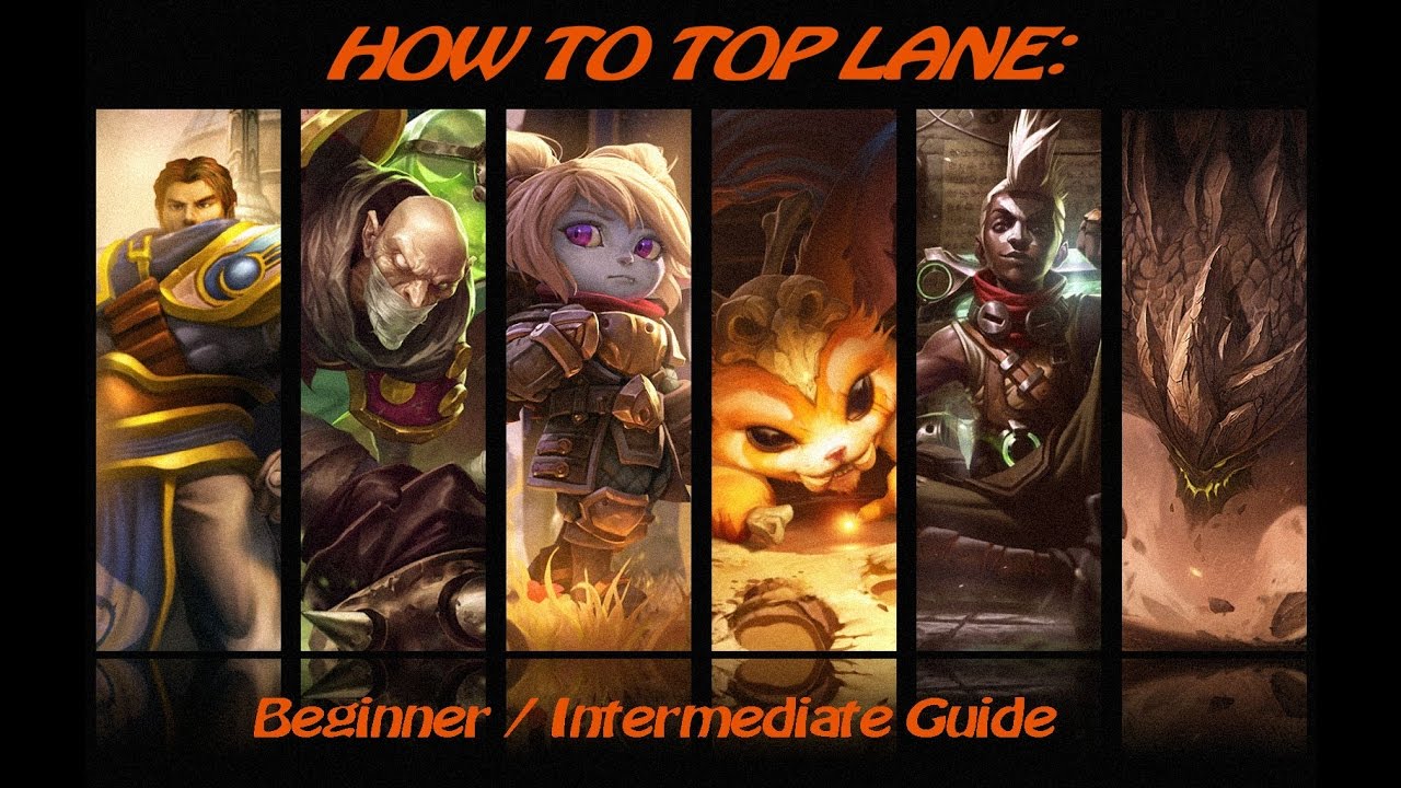 How To: Top Guide | Beginner / Intermediate | League of Legends - YouTube