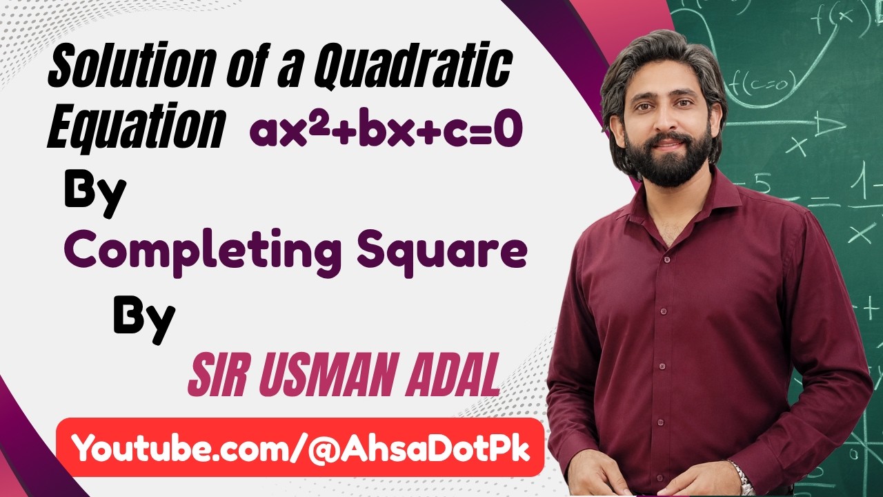 Completing the Square | Step by Step Method | Solution of Quadratic ...