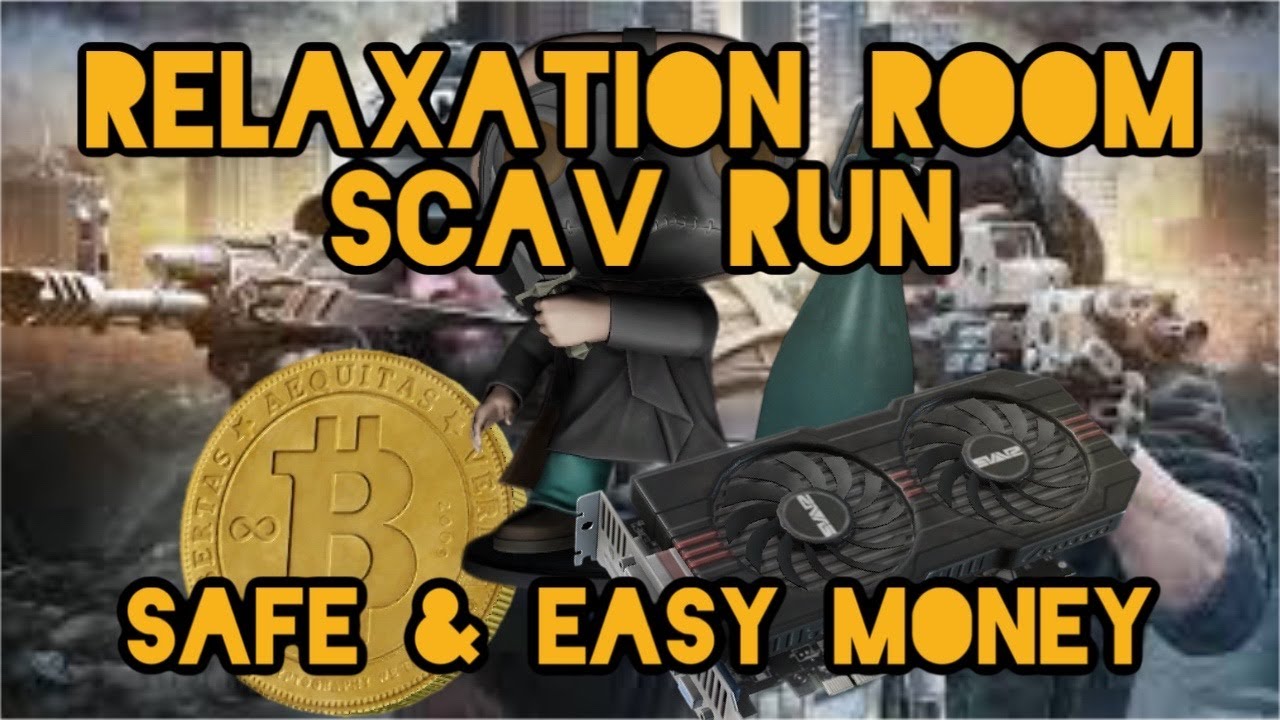 Tarkov Scav Runs / Relaxation Room / Safe & Easy Money - YouTube