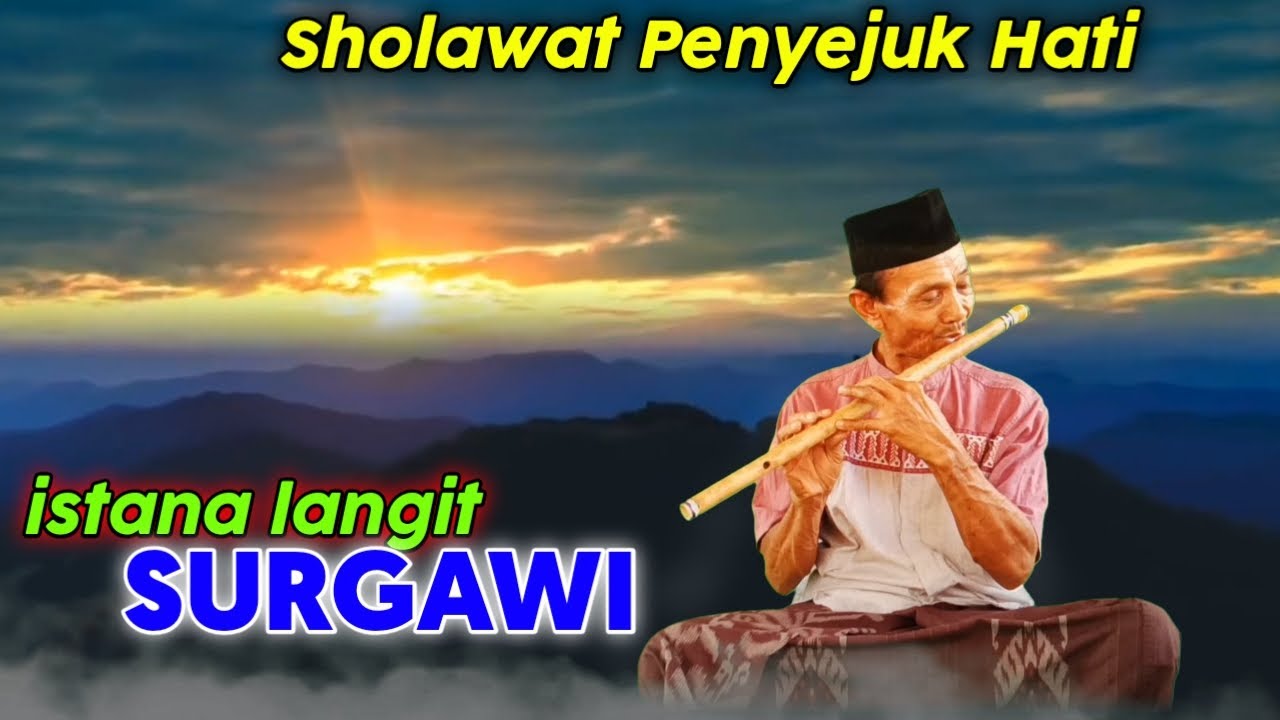 Istana Langit Surgawi || Sholawat Penyejuk Hati by Seruling MbahYadek ...