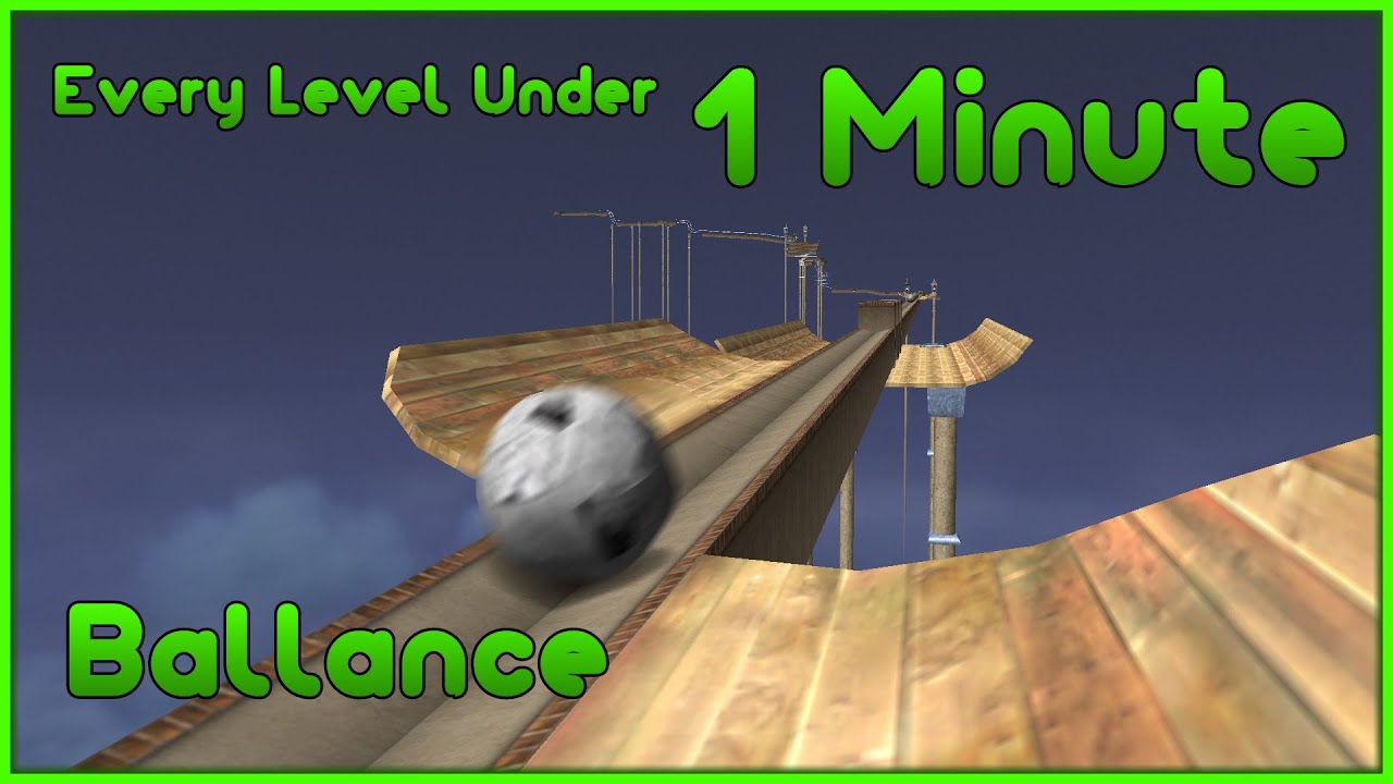 Every Level Under 1 Minute (4x Speed) | Ballance - YouTube