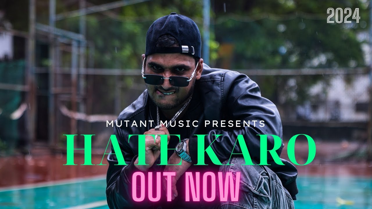 MUTANT- HATE KARO | OFFICIAL HIP-HOP MUSIC VIDEO- 2024 | PROD.NAXXY ...