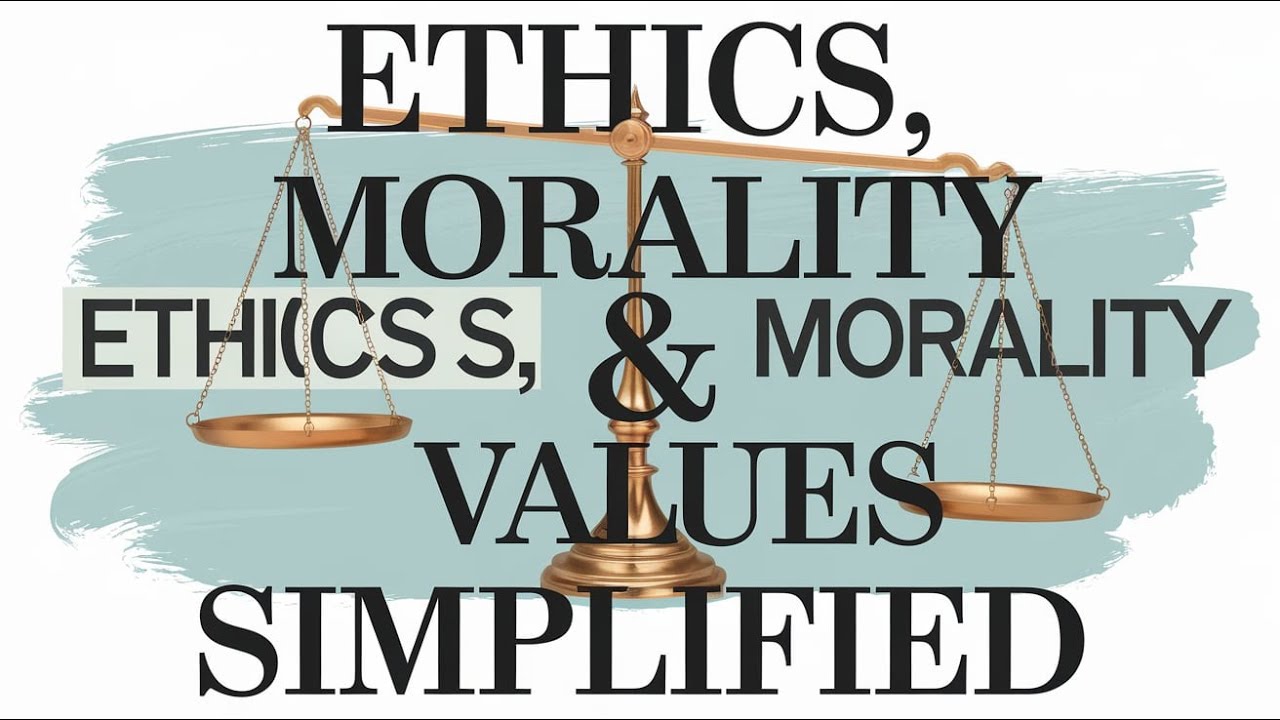 Ethics, Morality, and Values Explained | UPSC Ethics Lecture - YouTube
