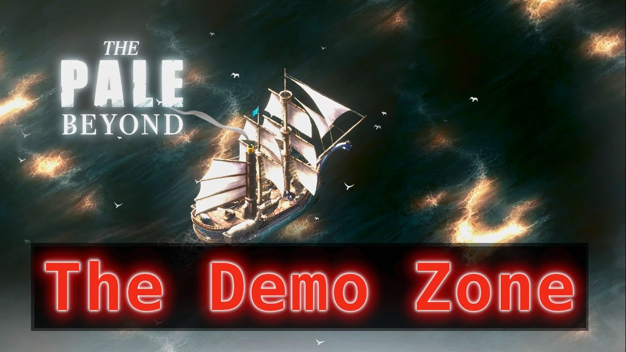 The Demo Zone - Ep 3 - The Pale Beyond Demo - YouTube