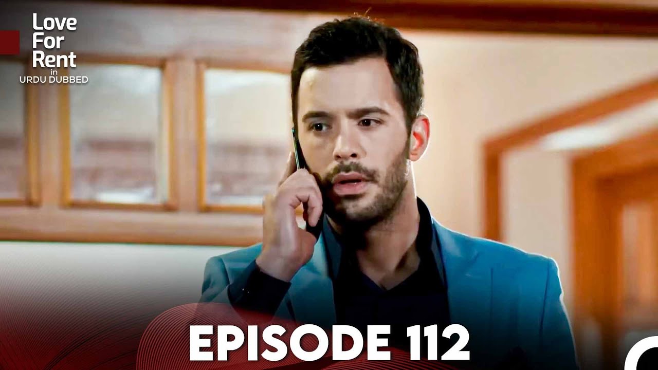 Love For Rent Episode 112 Kiralık Ask Urdu Dubbed - اردو میں ڈب شدہ قسط ...