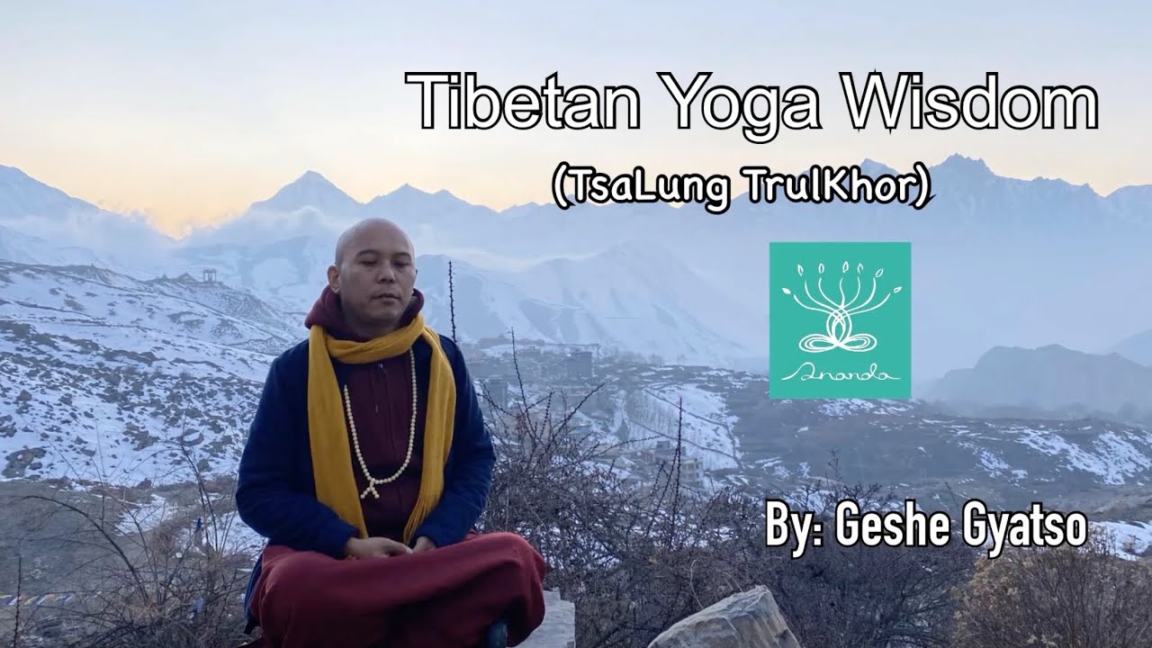🧘🏻‍♂Tibetan Yoga Wisdom🧘🏻‍♀ ( Tsa-Lung Trul-Khor) - YouTube
