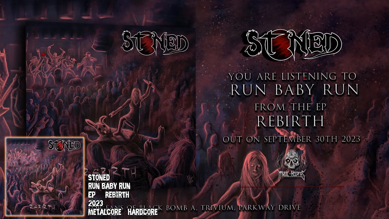 STONED - Run Baby Run (Official Streaming Video) - YouTube