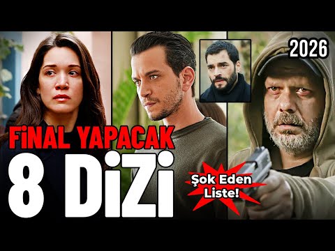 Final Yapacak 8 Dizi | 2026