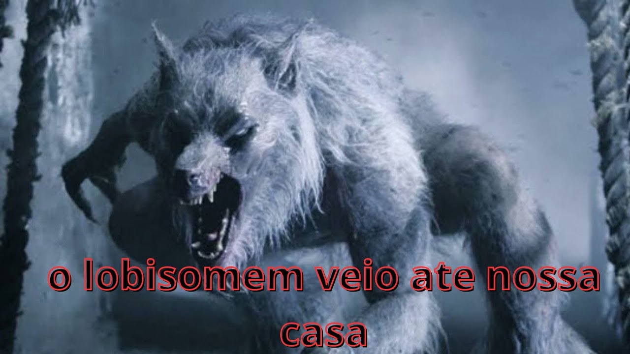 o lobisomem veio ate nossa casa - YouTube