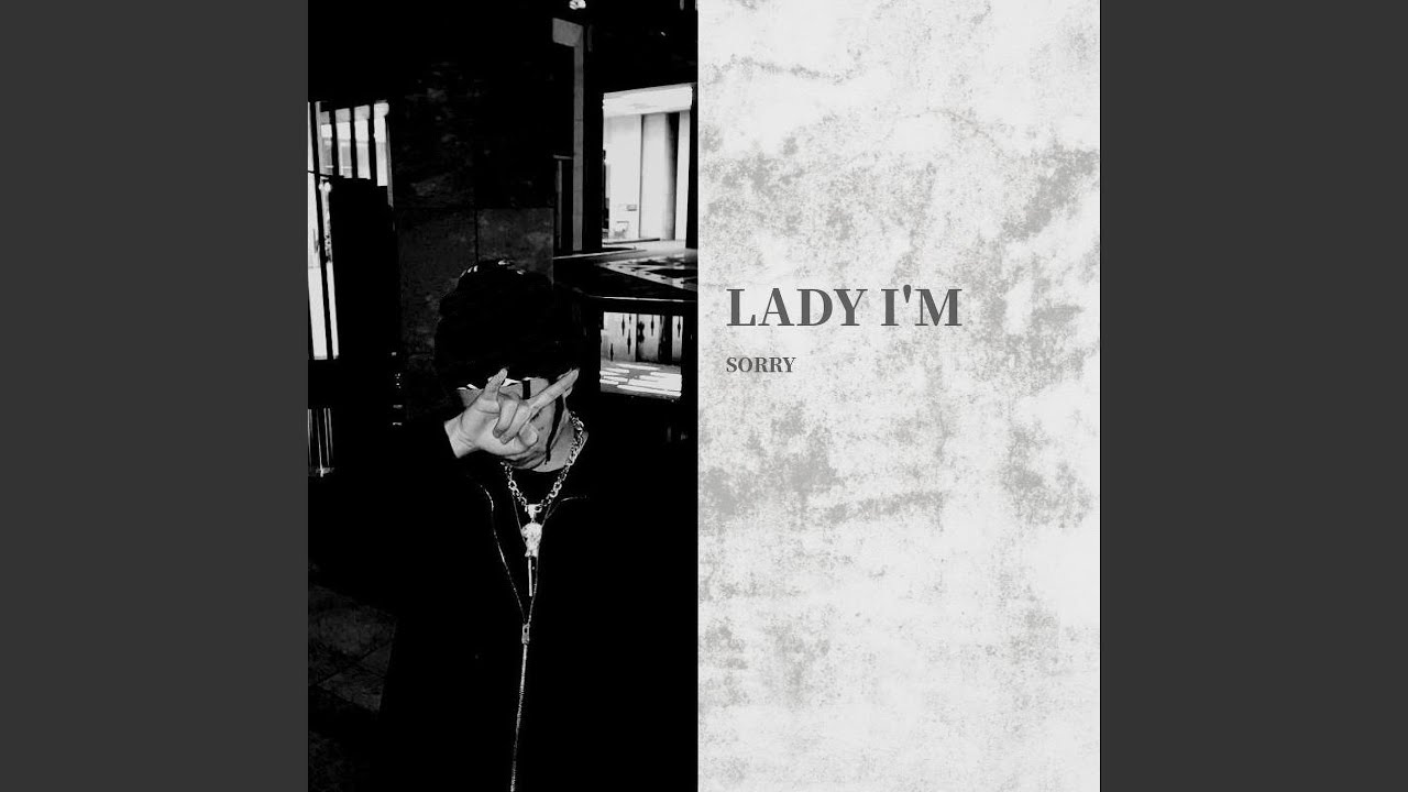 Lady I'm Sorry - YouTube