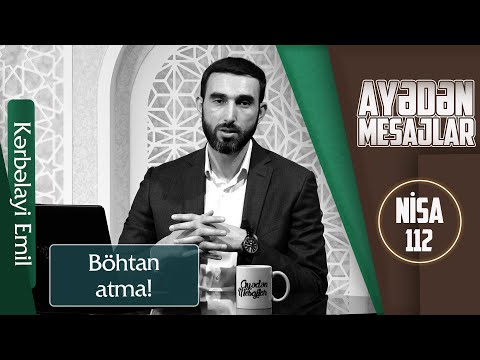 Kərbəlayi Emil - Ayədən mesajlar (Böhtan atma!)