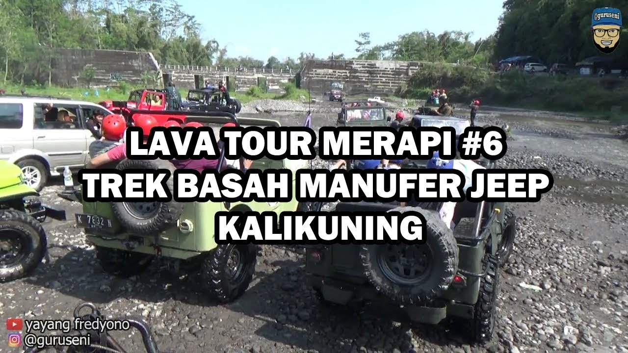 LAVA TOUR MERAPI #6 - TREK BASAH KALIKUNING JOGJA - YouTube