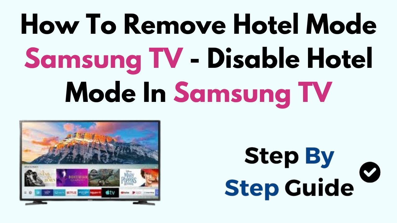 How To Remove Hotel Mode Samsung TV - Disable Hotel Mode In Samsung TV ...