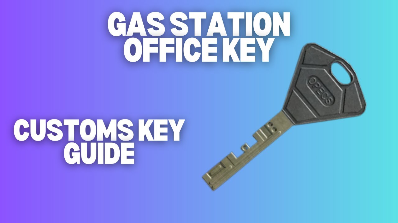 Gas Station Office Key - Escape From Tarkov - Key Guide - YouTube