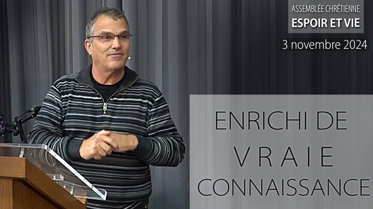 ENRICHI DE VRAIE CONNAISSANCE | Pasteur Denis Thibault - YouTube