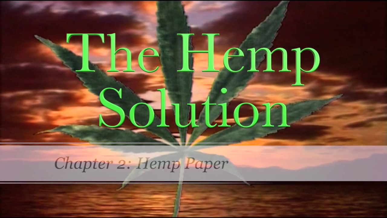 The Hemp Solution - Chapter 2 - Hemp Paper - YouTube