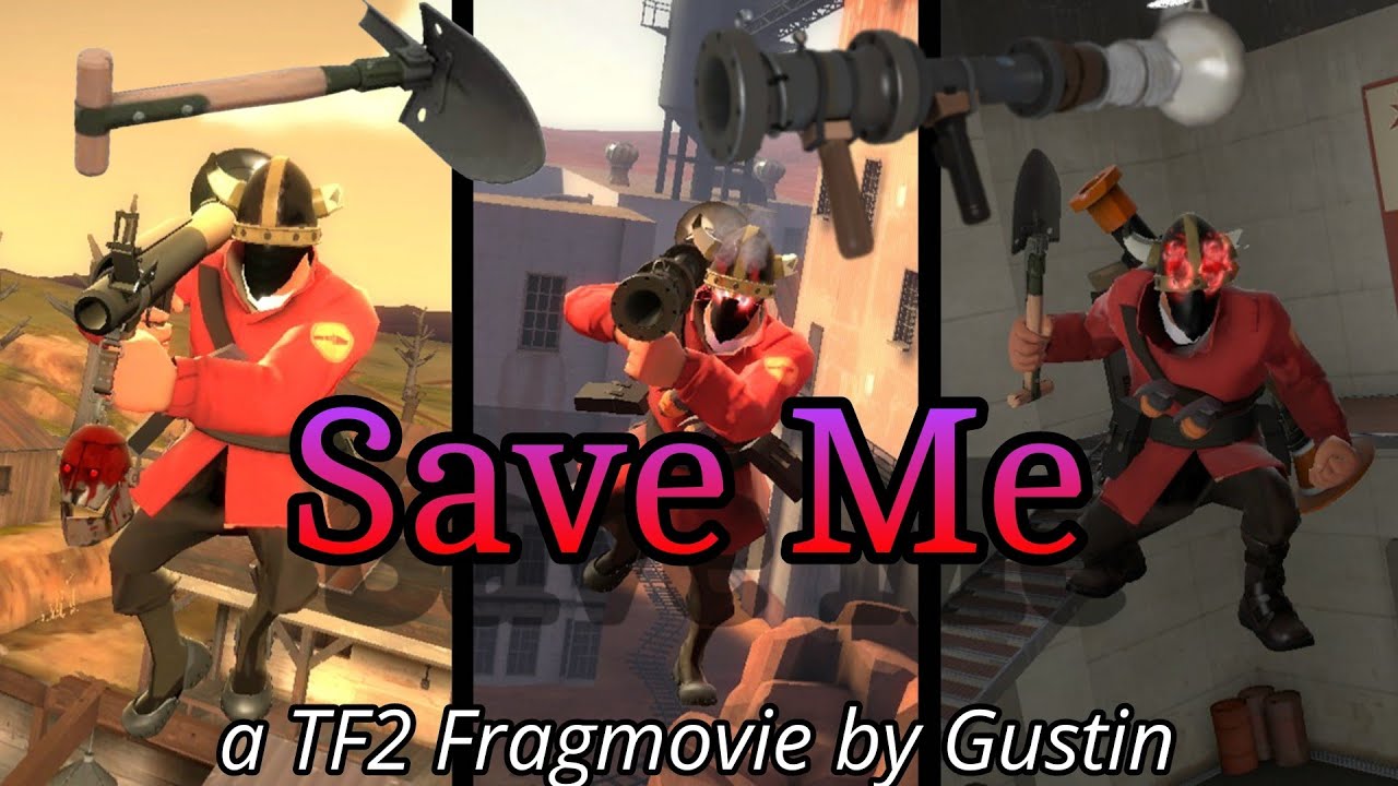 Save Me - a TF2 Soldier Fragmovie [by Gustin] - YouTube