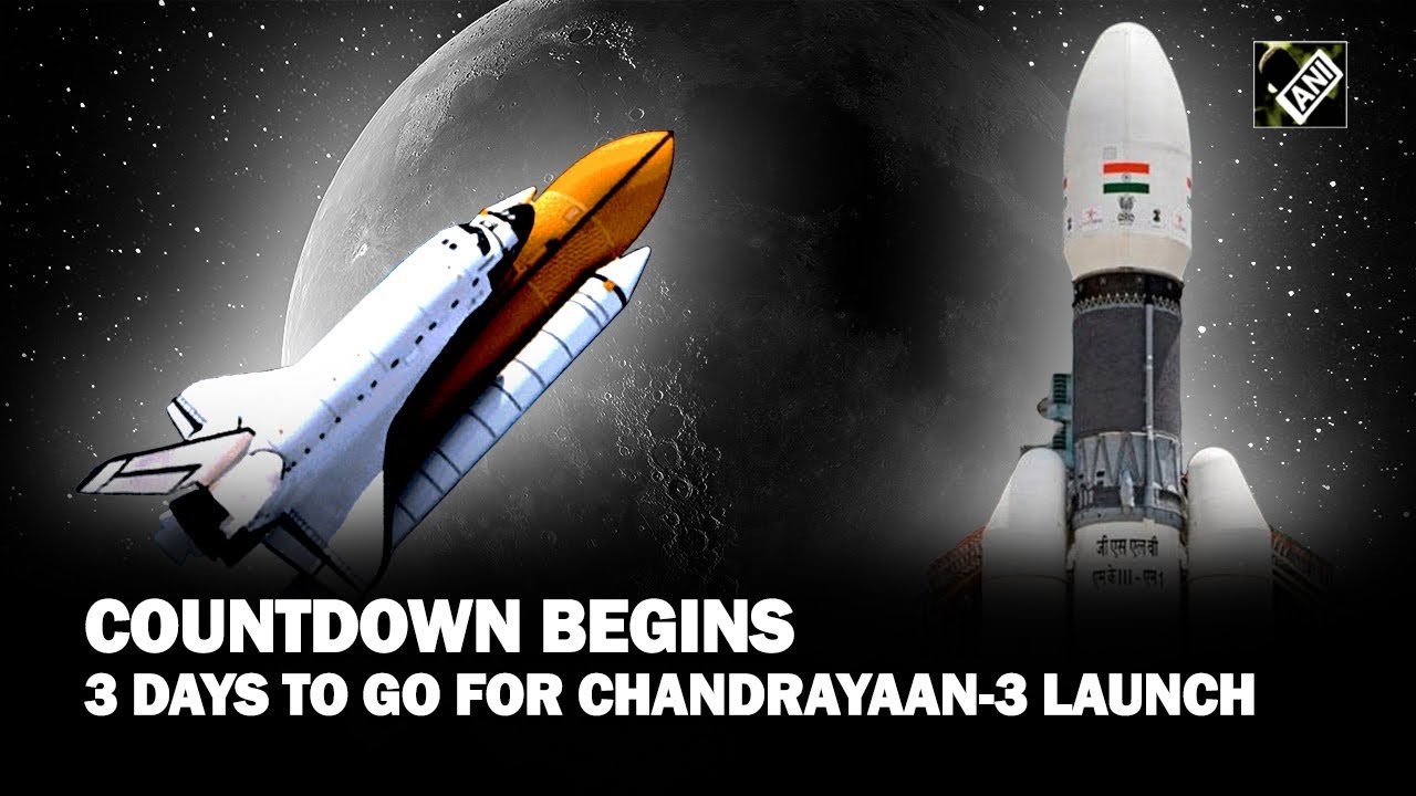 3 days to go for Chandrayaan-3 launch; India to become 4th country to ...