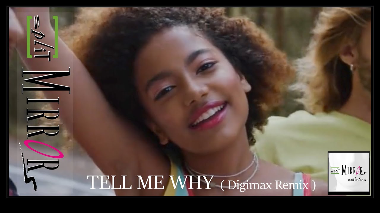 Split Mirrors - Tell Me Why (Digimax Remix) - YouTube