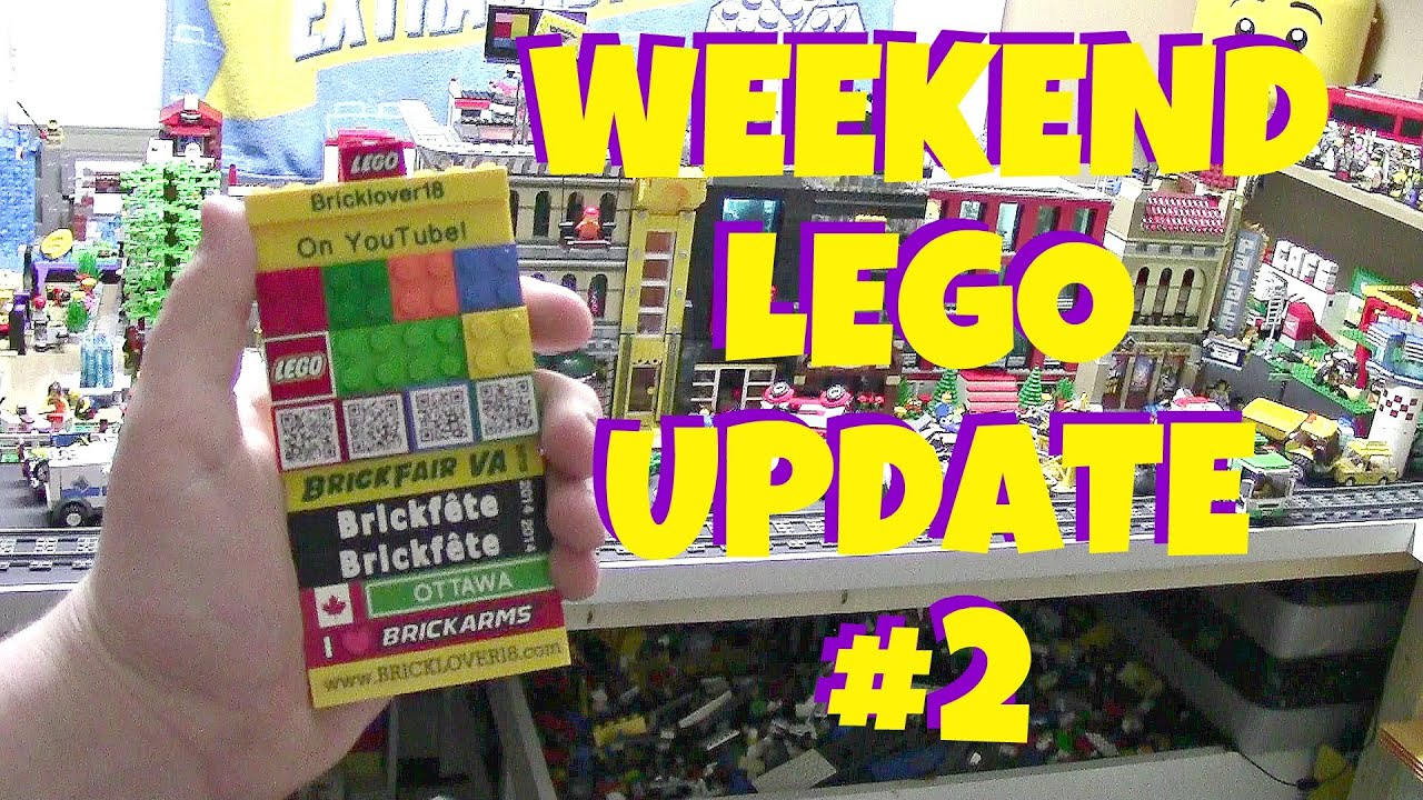 WEEKEND LEGO UPDATE # 2 - YouTube