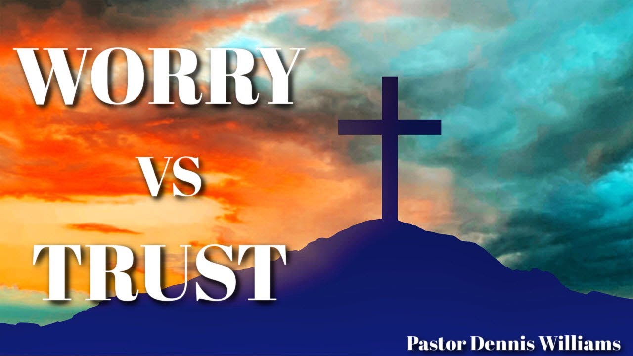 Worry vs Trust | - YouTube