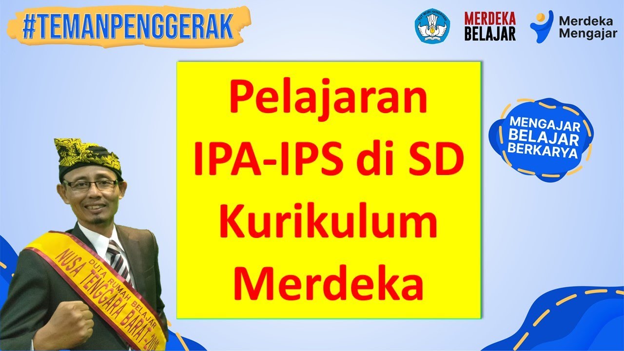 kurikulum merdeka Mengapa pelajaran IPA dan IPS dijadikan satu pada ...