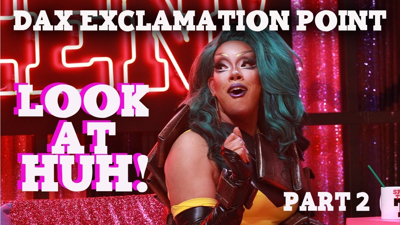 DAX EXCLAMATION POINT on Look At Huh - Part 2 - YouTube
