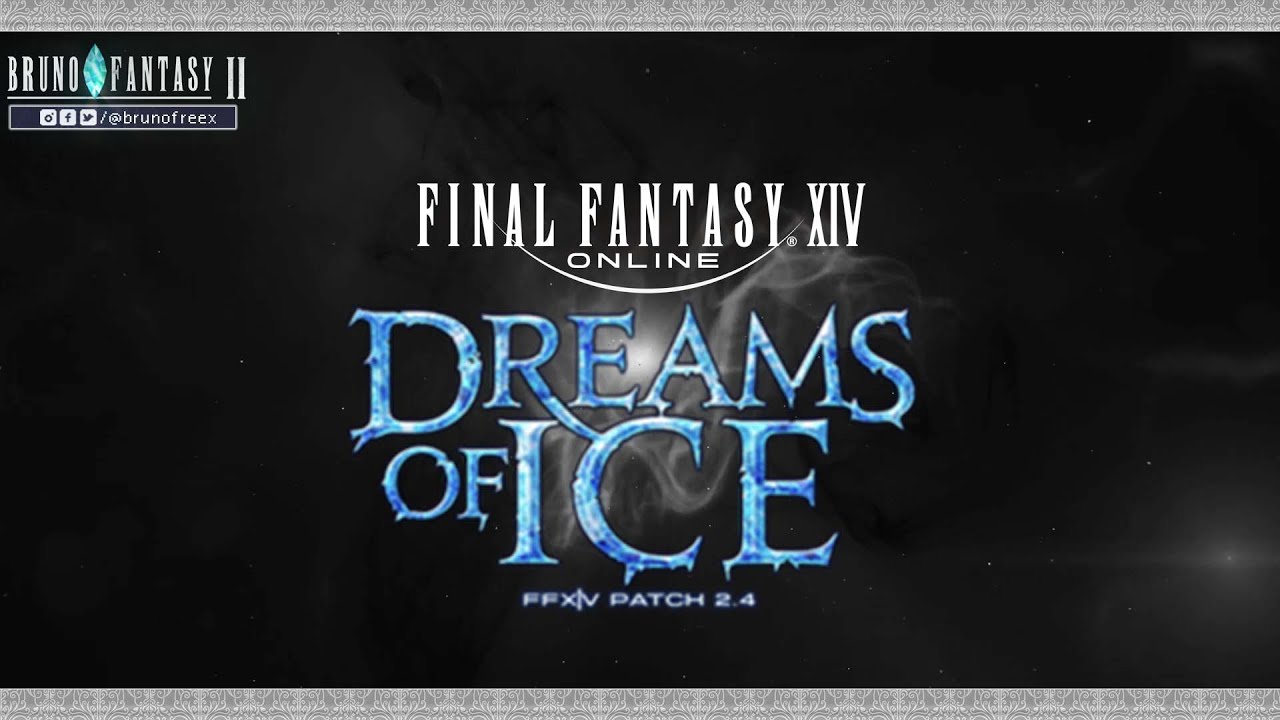 FINAL FANTASY XIV: PATCH 2.4 | 21/4/2024 (BRUNO FANTASY II - T2E4) - YouTube