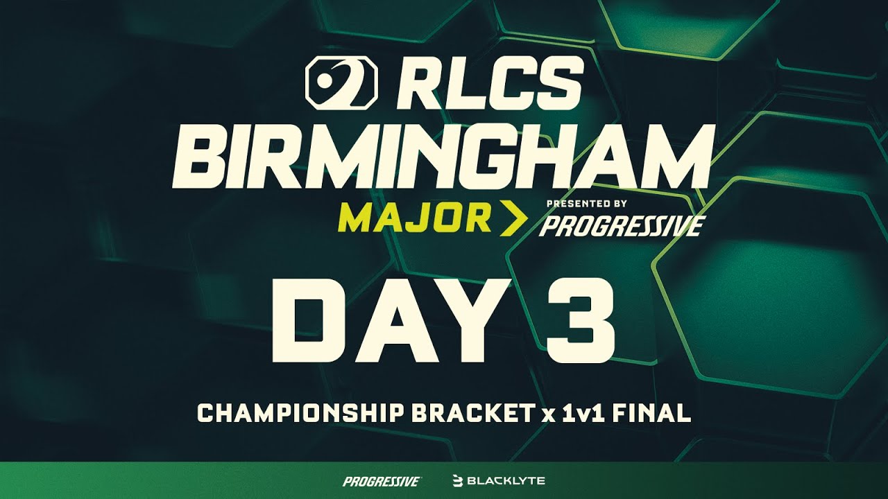 BIRMINGHAM MAJOR | CHAMPIONSHIP BRACKET AND 1v1 FINAL | RLCS 2025 - YouTube