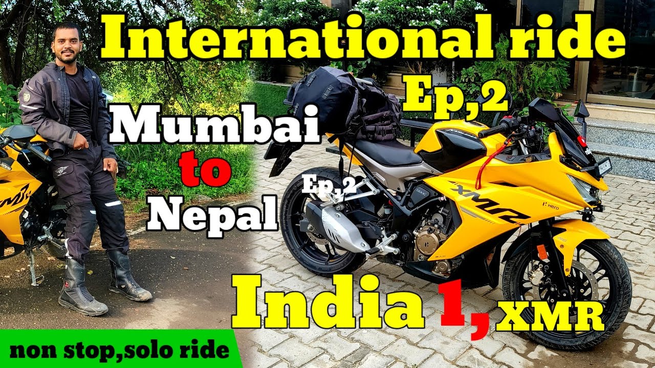International ride mumbai to nepal solo ride EP.2 new Karizma xmr India ...