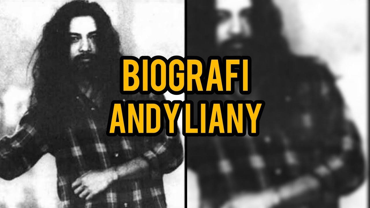 BIOGRAFI ANDY LIANY - Musisi Indonesia 90s - YouTube