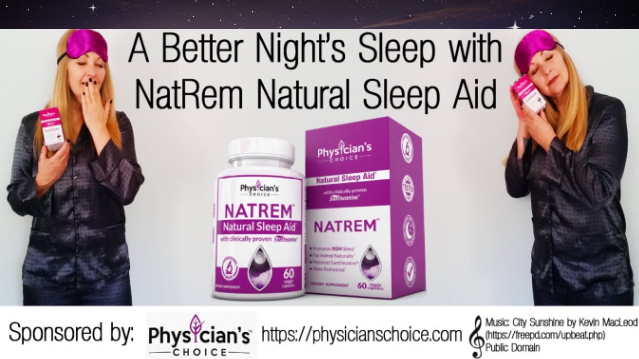 A Better Night's Sleep with Natrem Natural Sleep Aid - Physician's ...