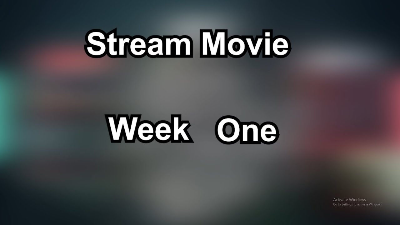 Stream Movie Week One - YouTube