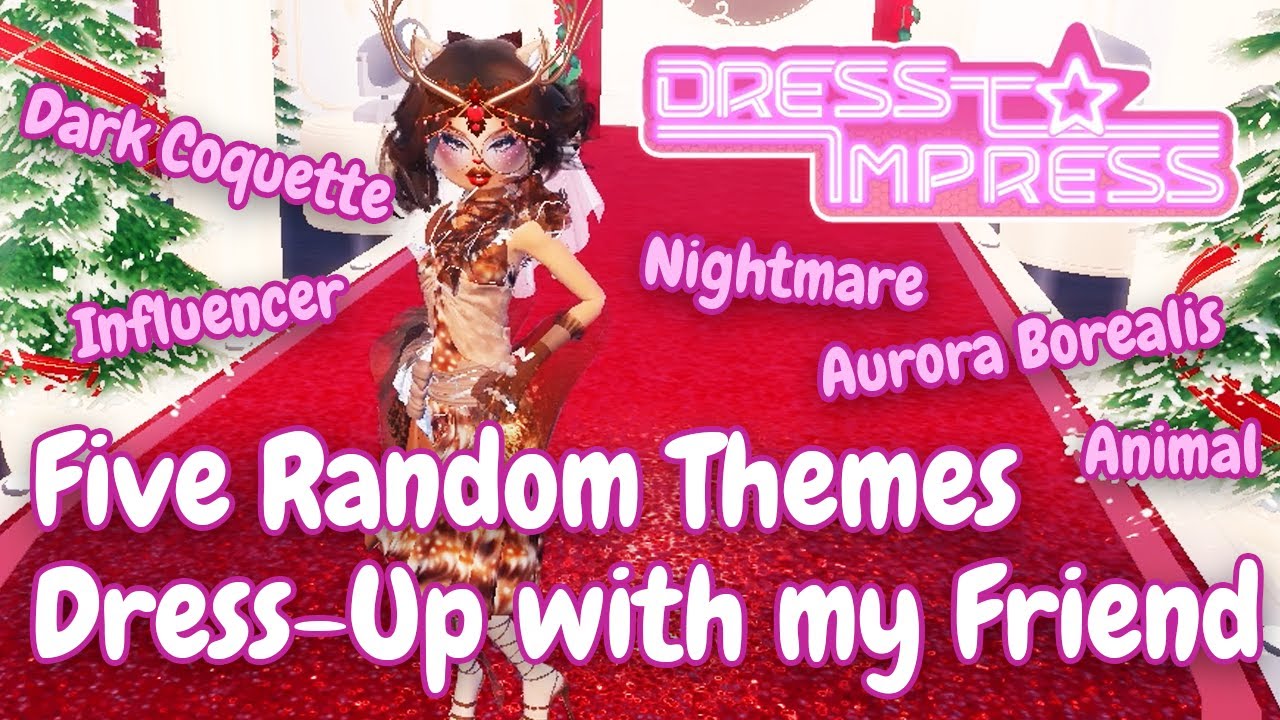 Five Random Themes Dress-Up with my Friend | Dress to Impress - Roblox ...