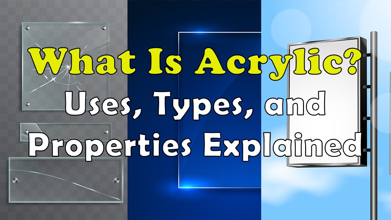 What Is Acrylic? Uses, Types, and Properties Explained. - YouTube