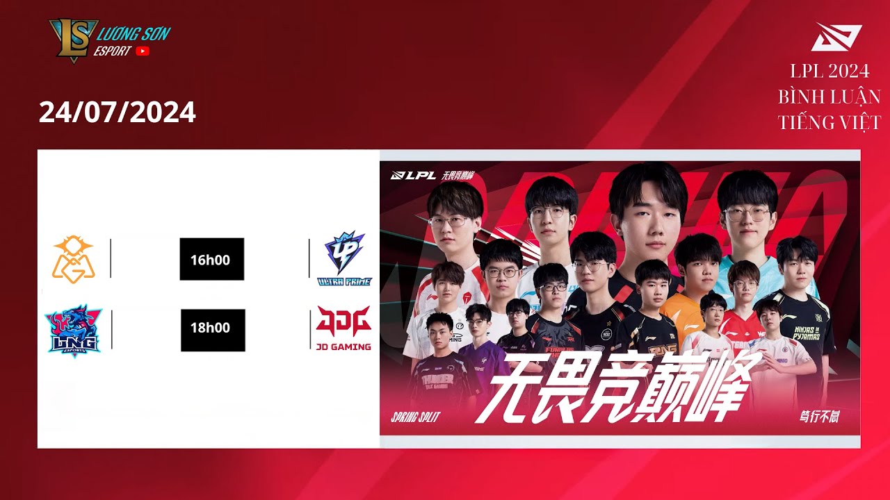 LPL mùa hè 2024 bình luận tiếng Việt | OMG vs UP | LNG vs JDG | RAYBET | 24/7/2024 - YouTube