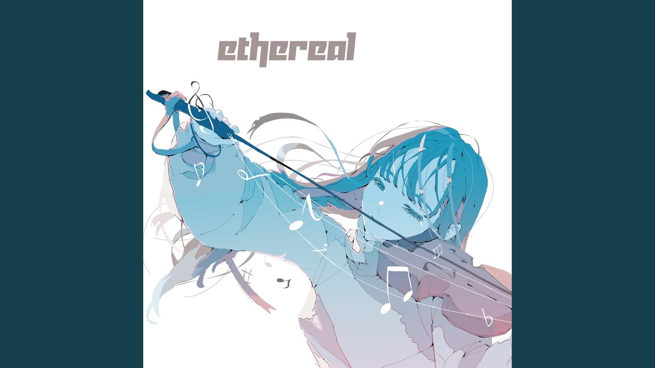 Ethereal - YouTube