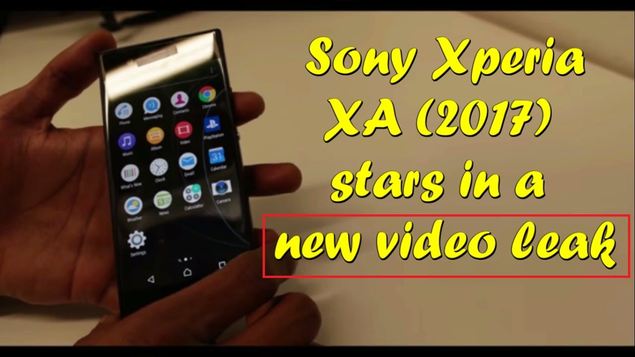 Sony Xperia XA 2017 stars in a new video leak - YouTube